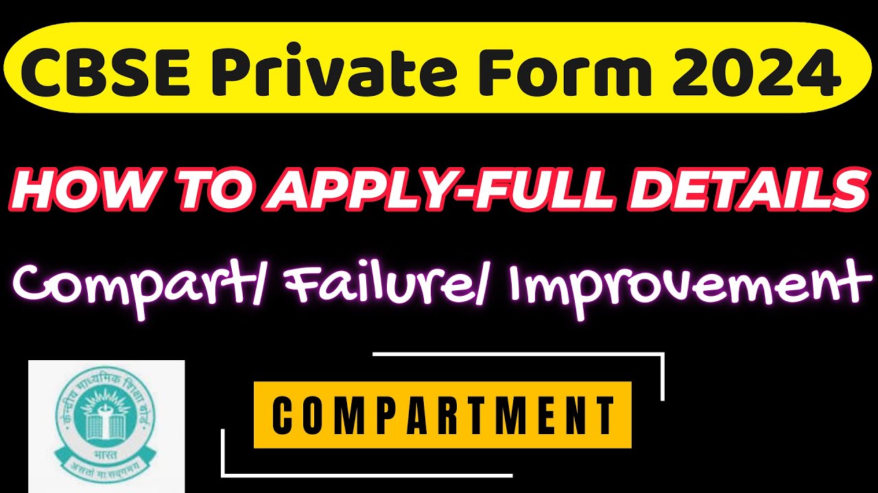 HOW TO Apply FOR CBSE Private Form 2024- CBSE Compartment/ ER ...