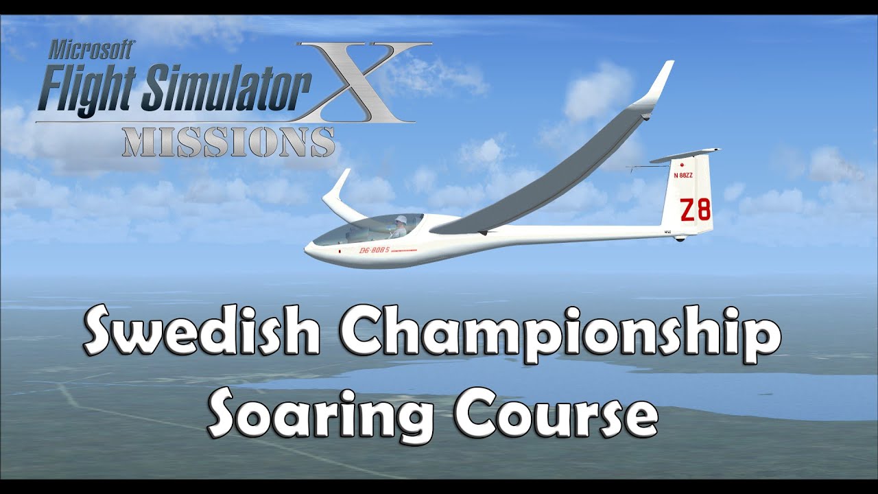 FSX/Flight Simulator X Missions: Swedish Championship - Soaring Course ...