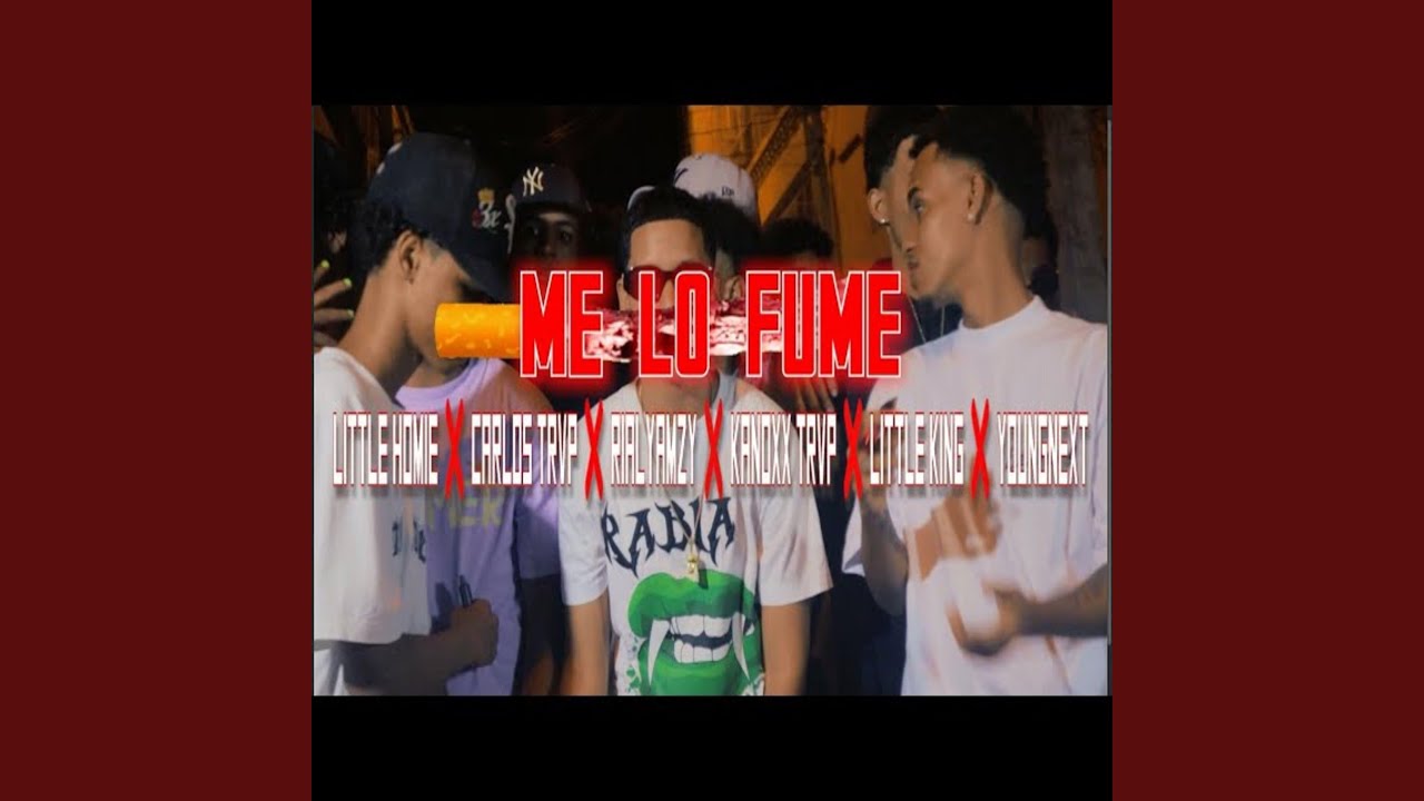 Me Lo Fume (feat. Little Homie & Carlos Trvp) - YouTube