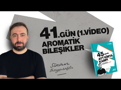 23- Aromatik Bileşikler | 41.Gün 1.video | 45 Günde AYT Kimya | 12.Sınıf | AYT 2025