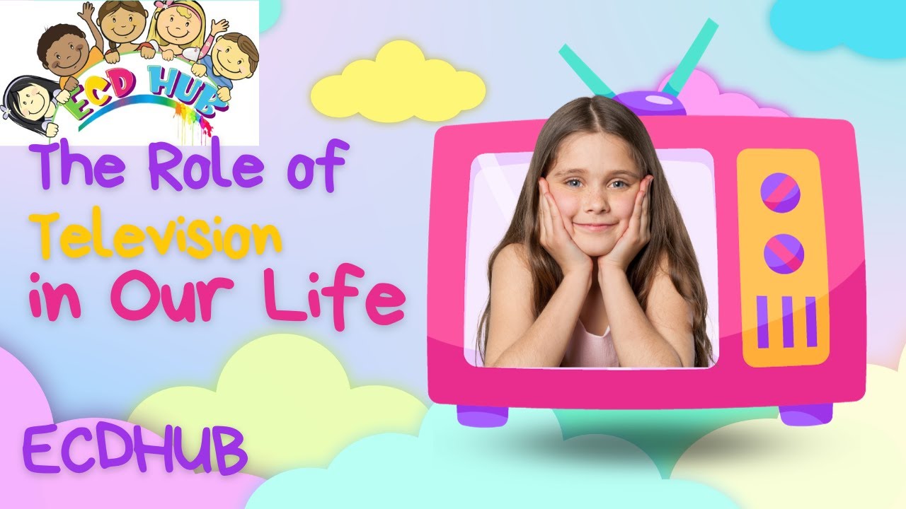 The Role of Television in Our Life By ECDHUB - YouTube