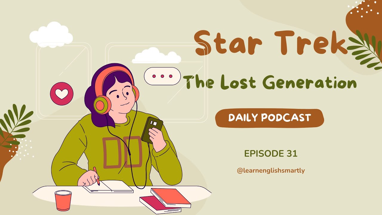 English Podcast For Learning English | Episode 31 - Star Trek The Lost Generation - YouTube