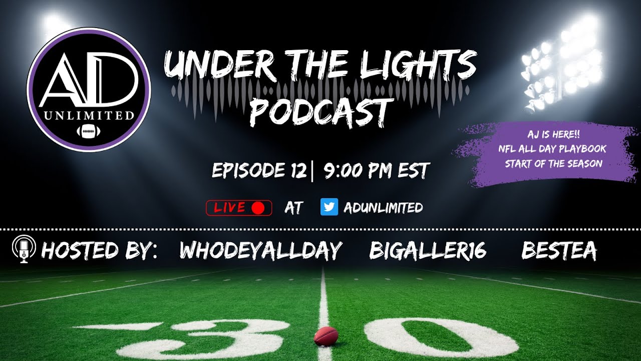 ADU Under the Lights Podcast Ep.13 - AJ Curry from NFL All Day Talks ...