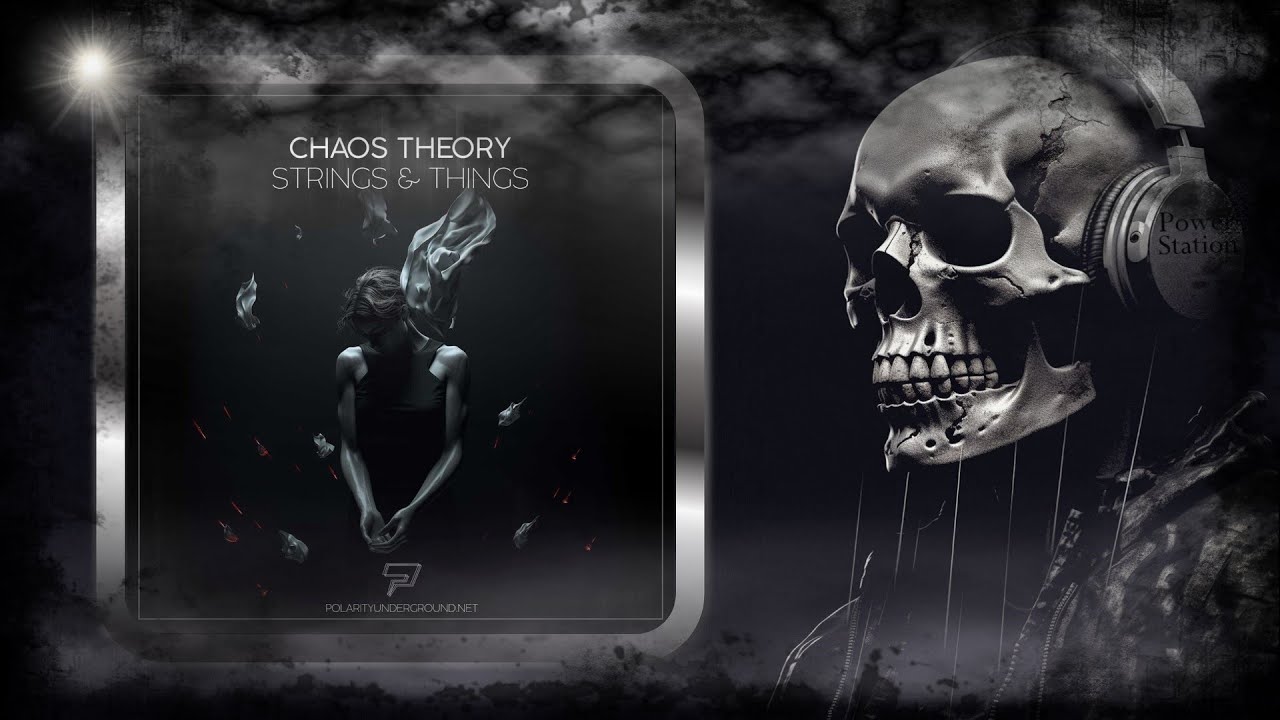 Chaos Theory – Strings & Things (Original Mix) [Polarity Underground ...