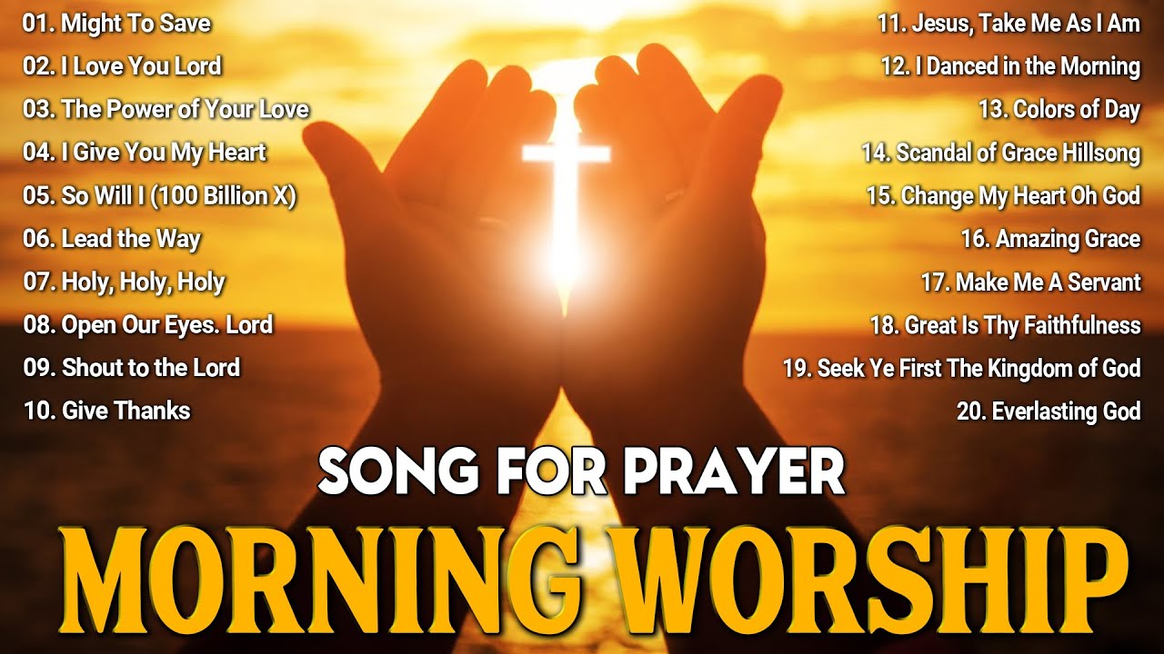 Best 100 Morning Worship Songs All Time ️ Uplifted Praise & Worship ...