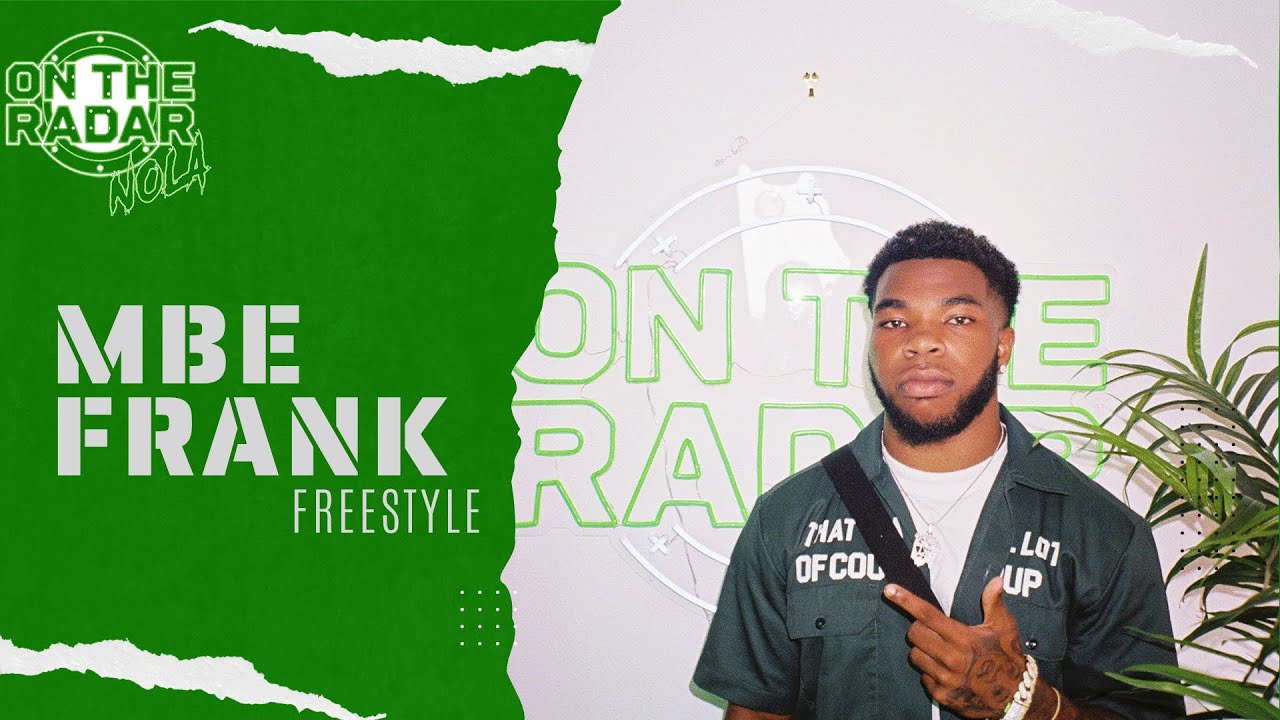 The MBE Frank "On The Radar" Freestyle (New Orleans Edition) - YouTube