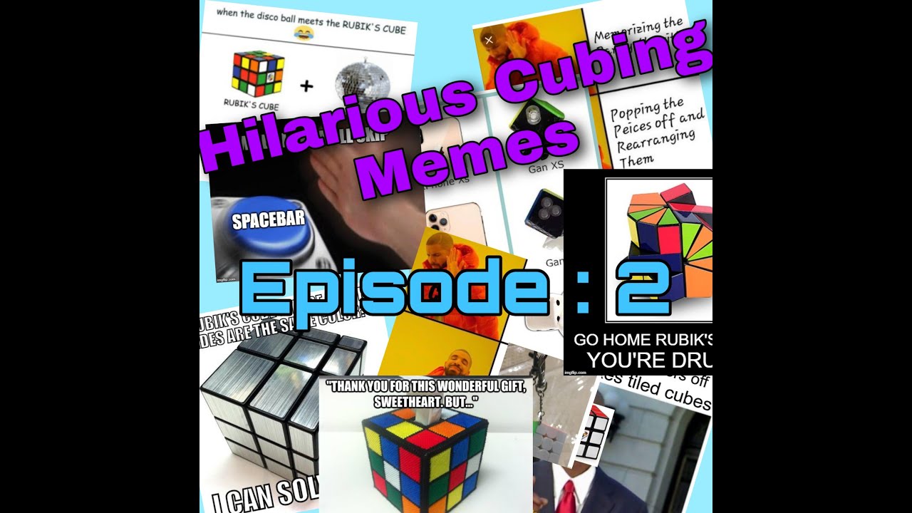 Hilarious Cubing Memes- #Episode: 2 - YouTube