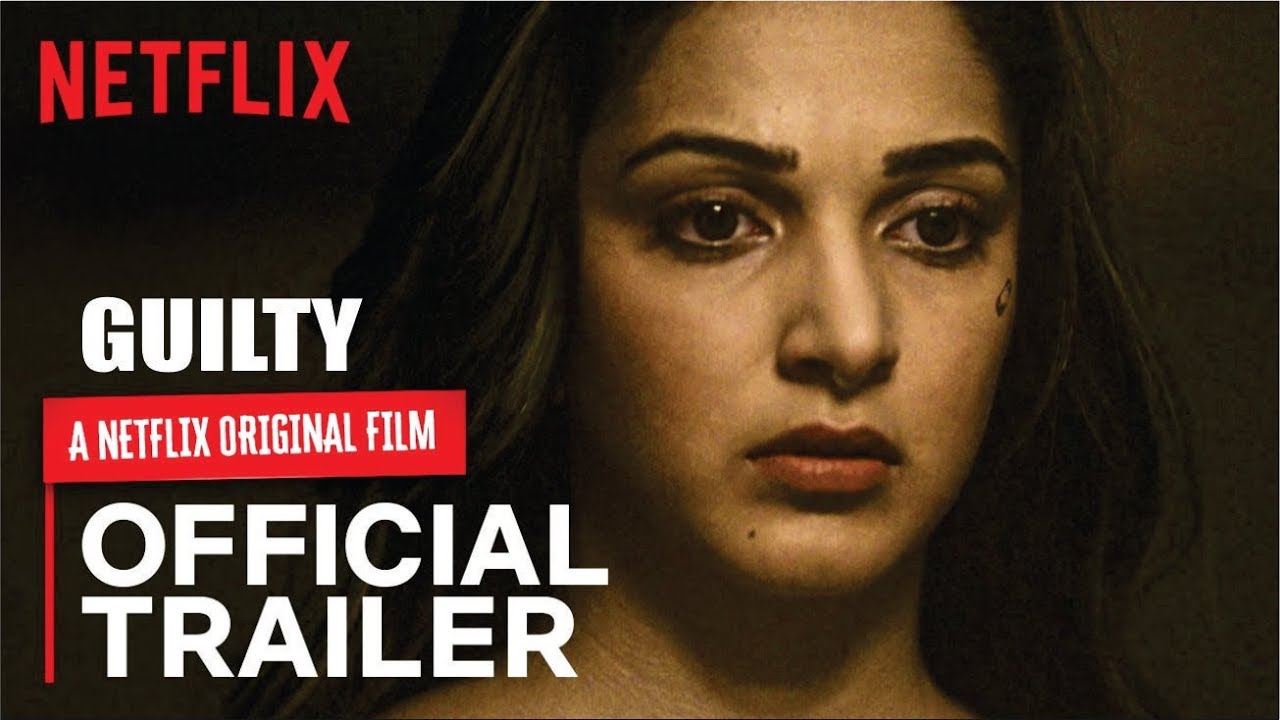 Guilty Official Trailer | Kiara Advani | Akansha Ranjan Kapoor | A ...