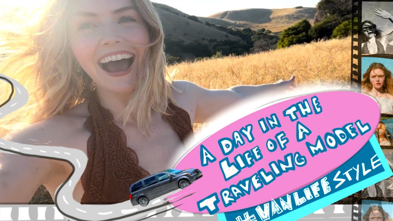 A Day in the Life of a Traveling Model |#VanLife Style! | With Lydia ...