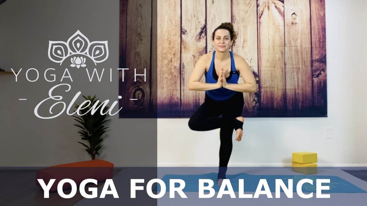 YOGA FOR BALANCE | Yoga With Eleni - YouTube