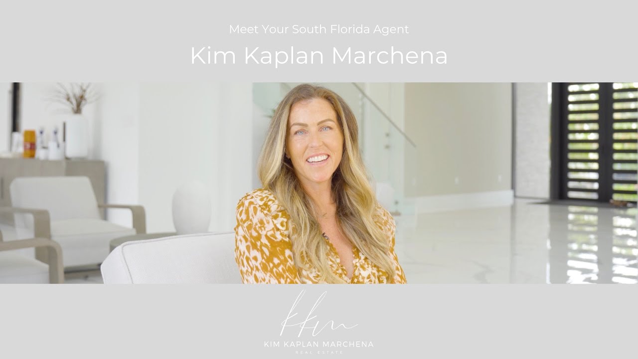 Meet Your Aventura/North Miami Agent - Kim Kaplan Marchena - YouTube
