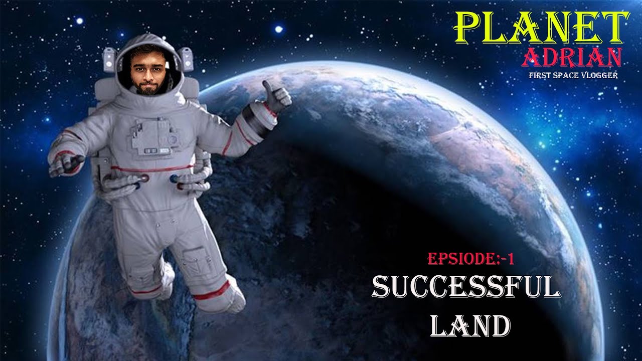 successful land on planet adrian | Episode:-1 - YouTube