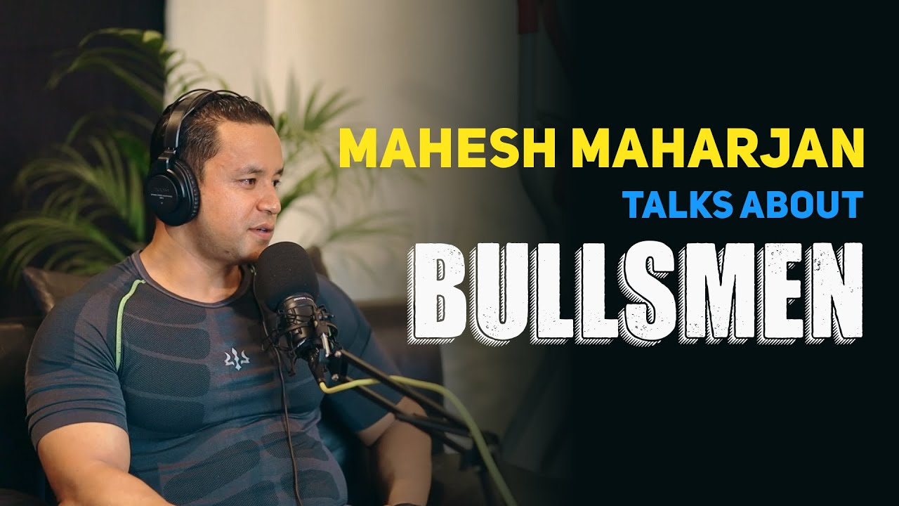 Mahesh Maharjan Talk about BULLSMEN - YouTube