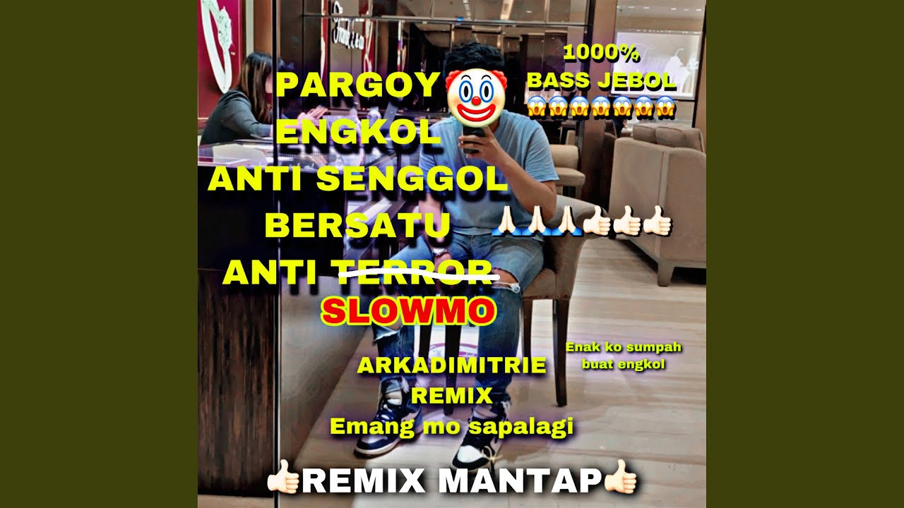 Dj Pargoy Parjamban Engkol Bersatu Anti Senggol Slowmo - YouTube