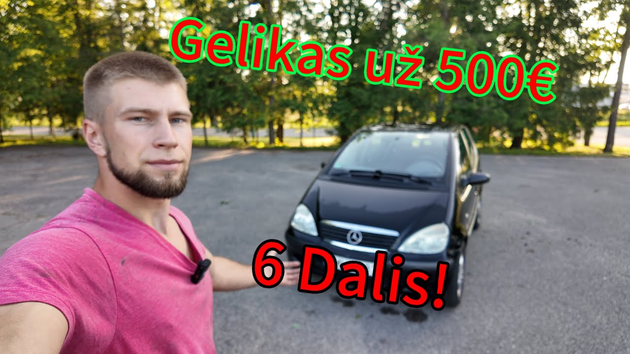 Gelikas už 500€! Sutvarkiau A klase ir judam toliau! - YouTube