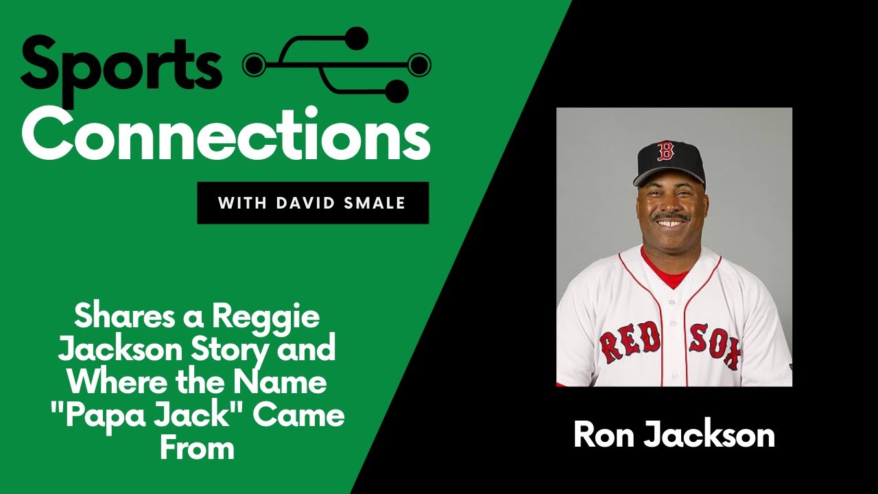 Ron "Papa Jack" Jackson Shares a Reggie Jackson Story and Where His ...
