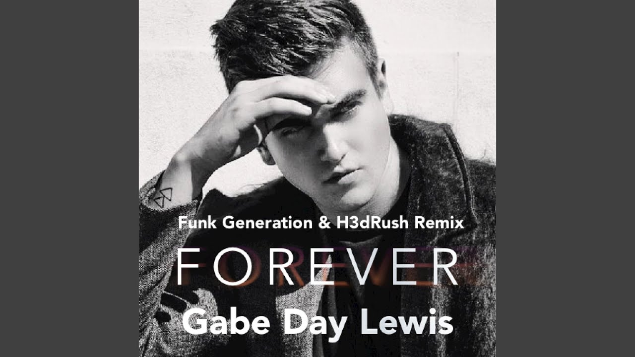 Forever (feat. Gabe Day Lewis) - YouTube