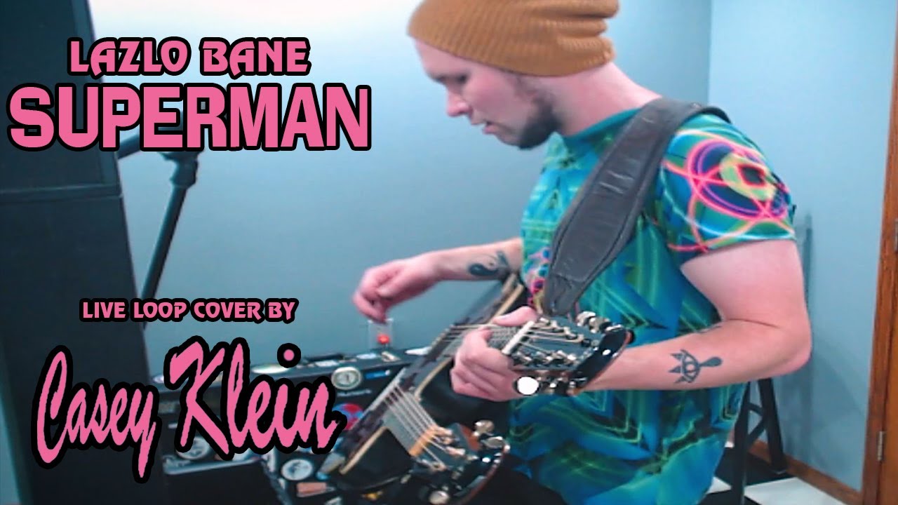 Lazlo Bane - Superman (Live Loop Cover by Casey Klein) - YouTube