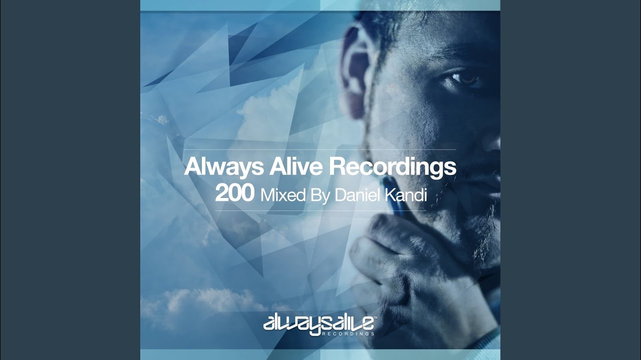 Always Alive Recordings 200 (Continuous Mix) - YouTube