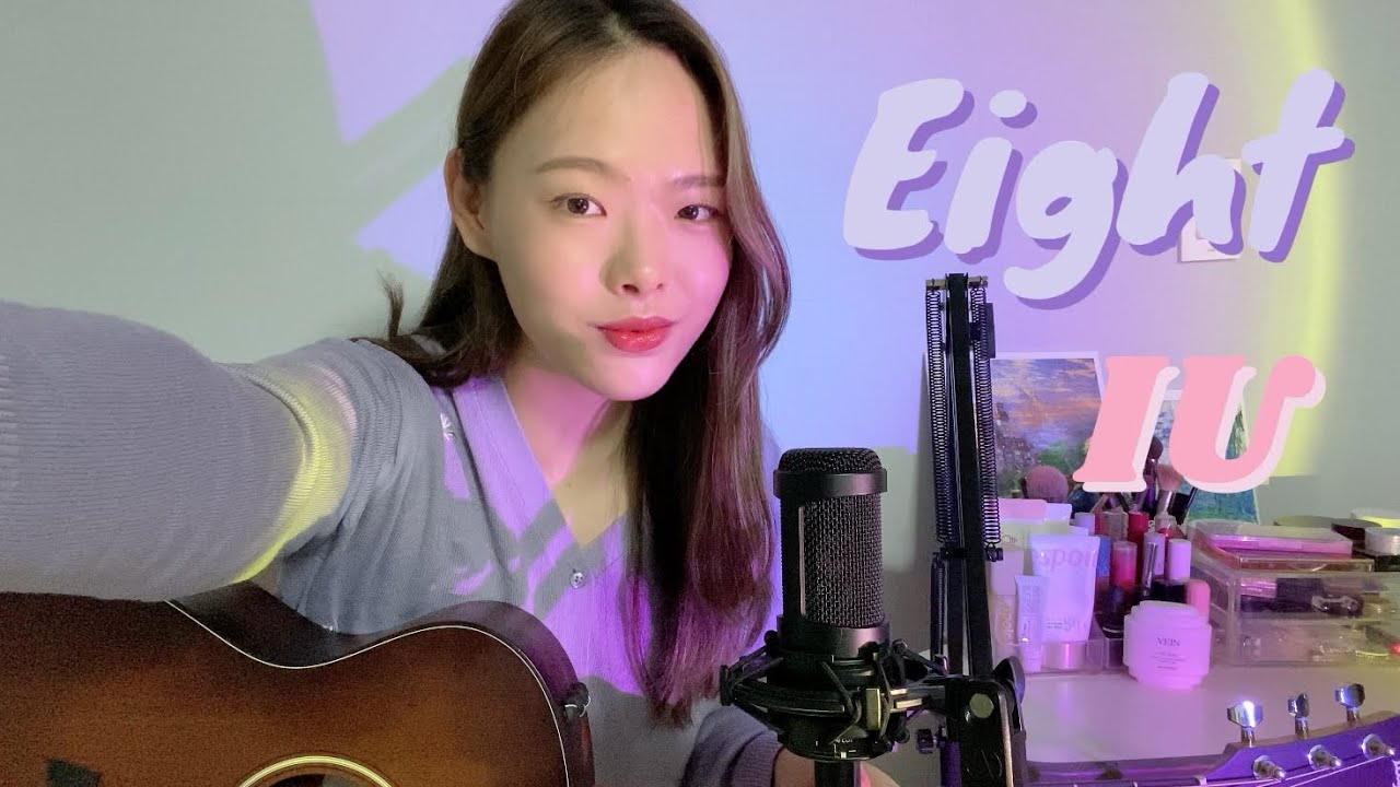 IU 아이유 - 에잇 Eight [Acoustic Cover] - YouTube
