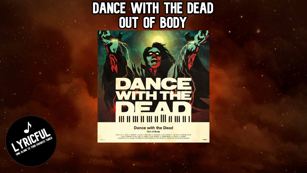Dance With the Dead - Out of Body | Lyricful - YouTube