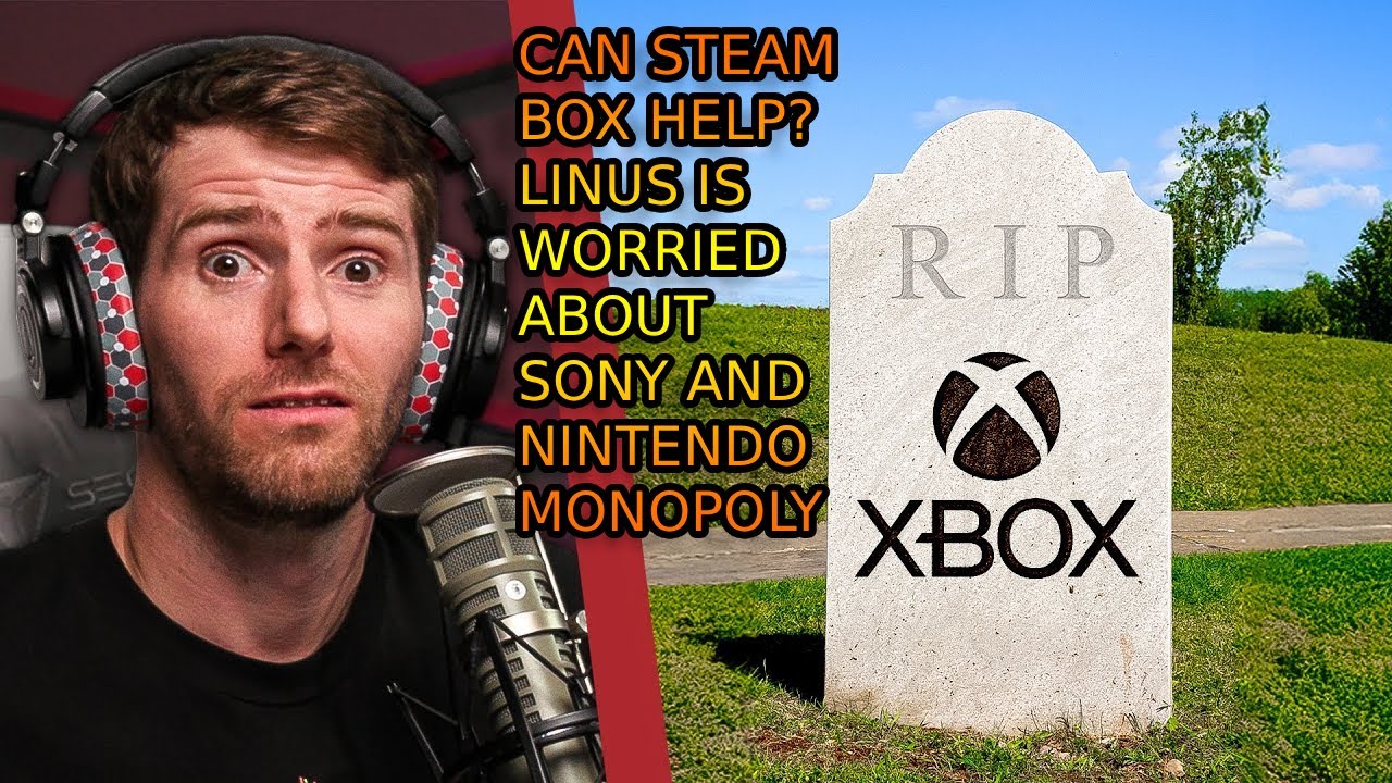 XBOX Is Dead @LinusTechTips PlayStation And Nintendo Monopoly Concerns ...