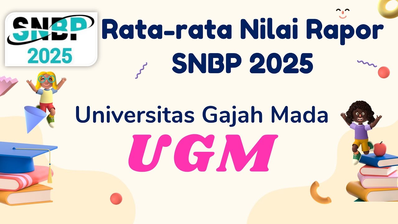 RATA-RATA NILAI RAPOR MASUK UGM SNBP 2025 || UNIVERSITAS GAJAH MADA ...