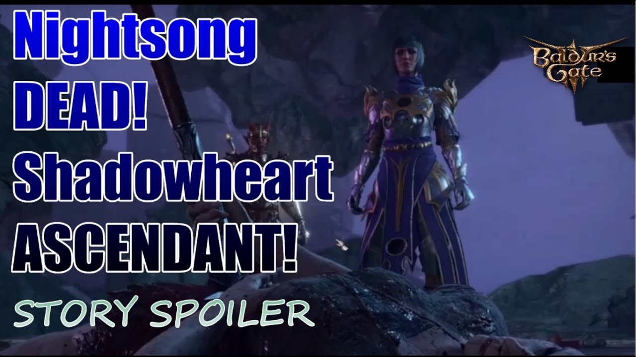 NIGHTSONG dead & Shadowheart ASCENDANT - STORY SPOILERS - Baldur's Gate ...