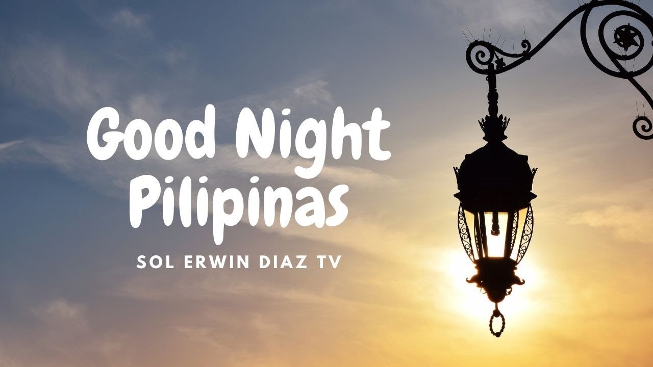 Good Night Pilipinas Ep. 100 - YouTube