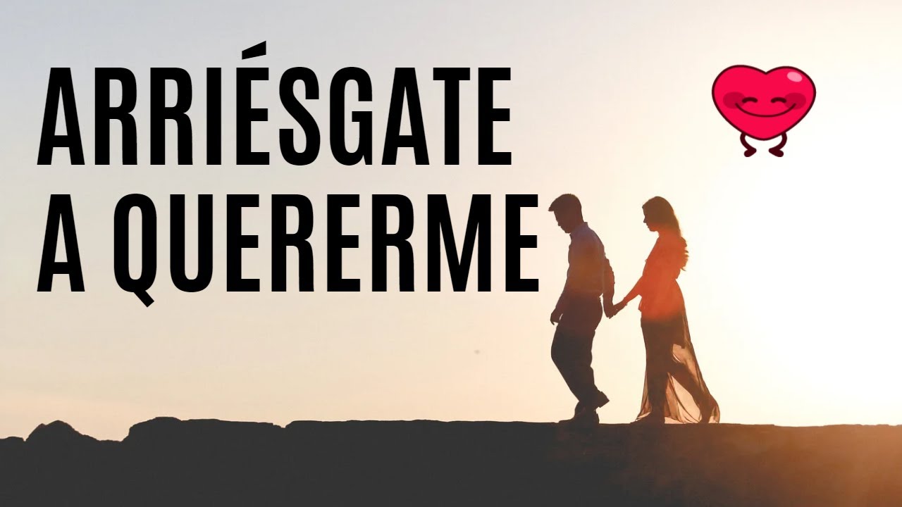 ARRIÉSGATE A QUERERME 😍😘🥰 - YouTube