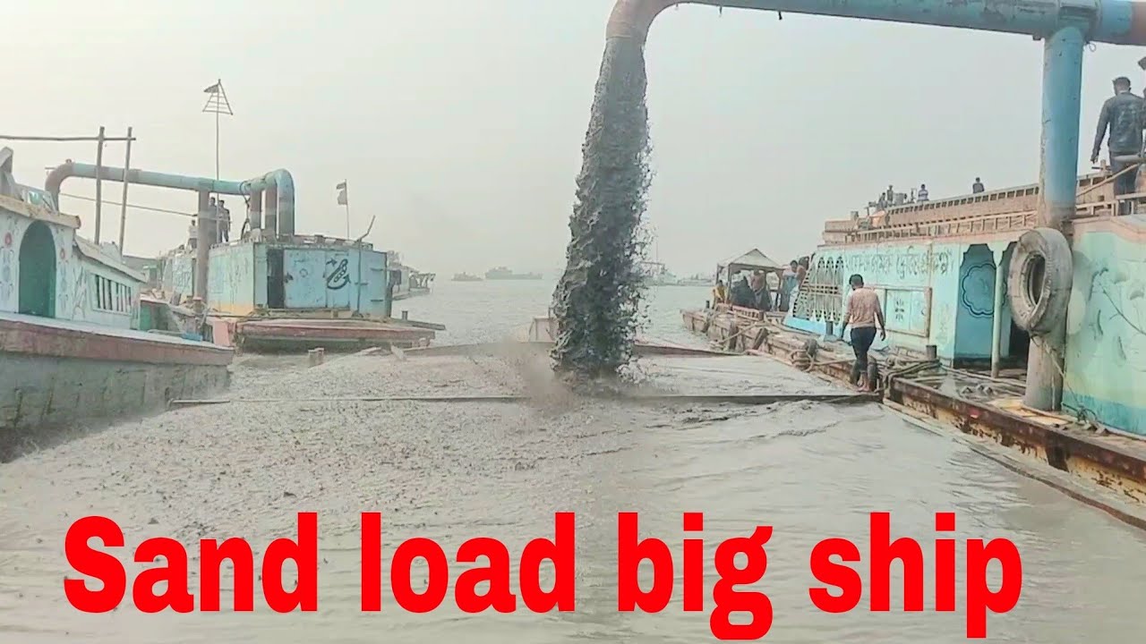 Amazing sand load big ship working only powerful big drager machine in ...
