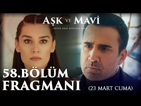 Aşk ve Mavi 58.Bölüm Fragmanı