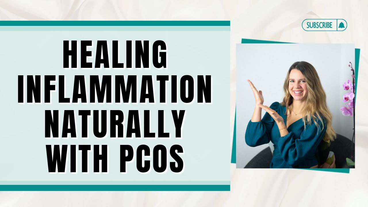 Healing INFLAMMATION Naturally with PCOS - YouTube