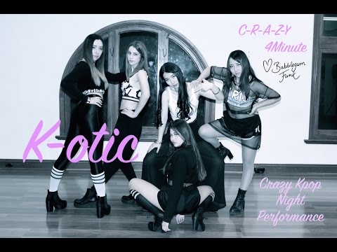 Kotic Crazy 4Minute Performance - YouTube