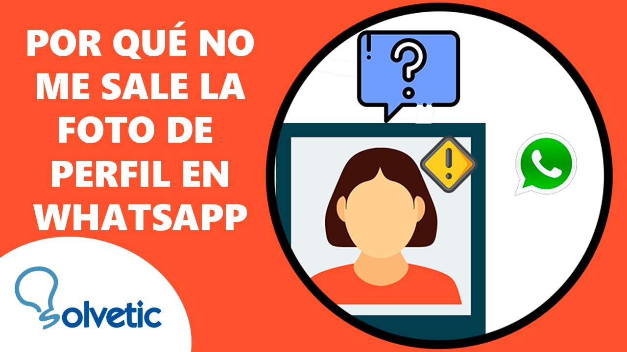 Por qué No me Sale la Foto de Perfil en WhatsApp ️ SOLUCION - YouTube