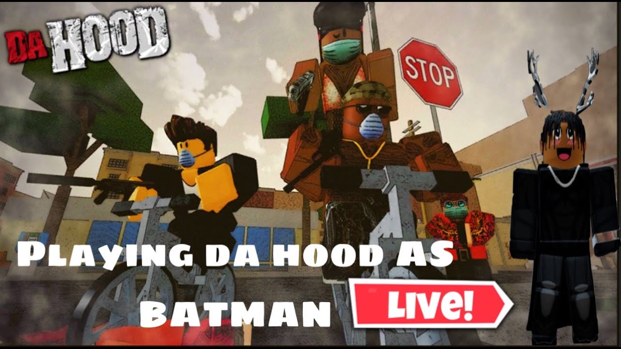 🛑PLAYING DA HOOD ON ROBLOX AS BATMAN & MORE GAMES - YouTube