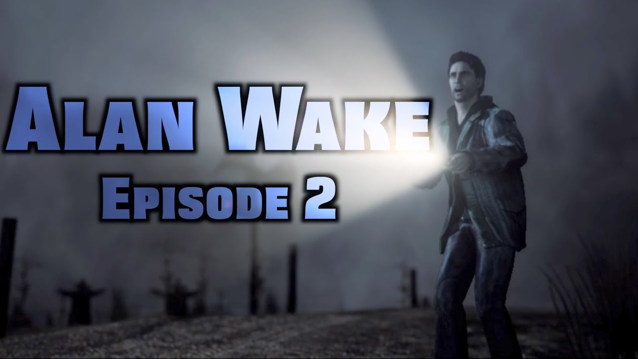 Alan Wake - Episode 2 Play through! Others can see the Evil Shadows too ...
