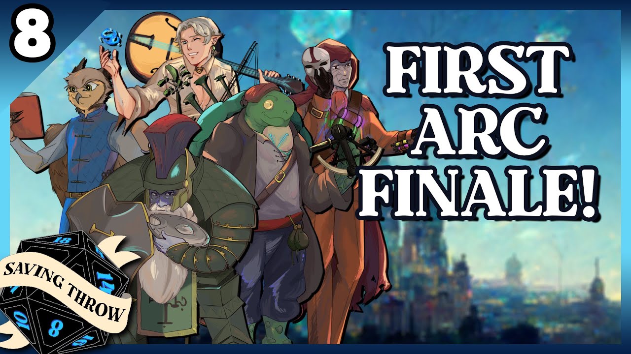 Saving Throw | Actual Play DnD Show Episode 8! Arc 1 Finale part 2: Big ...