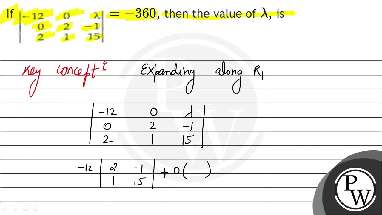 If \( \left|\begin{array}{rrr}-12 & 0 & \lambda \\ 0 & 2 & -1 \\ 2 & 1 & 15\end{array}\right|=-3 ...