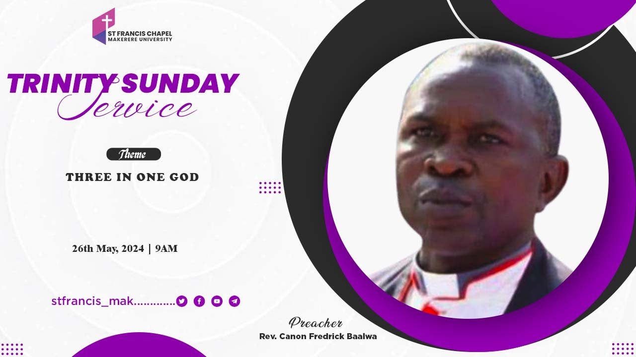 Trinity Sunday |THREE IN ONE GOD | Rev. Canon Fredrick Baalwa | 26/05 ...