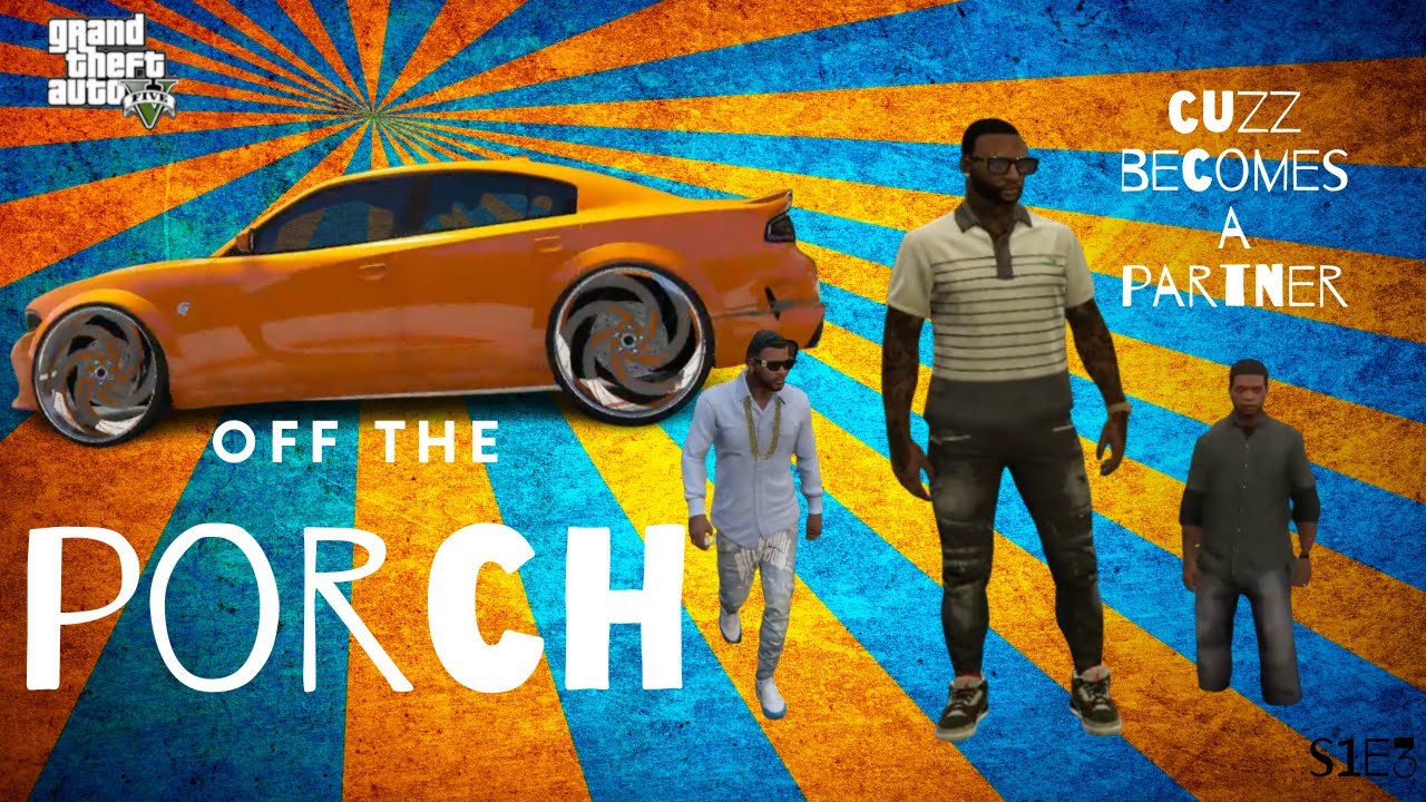 GTA MODS(Off The Porch s1e3) - YouTube