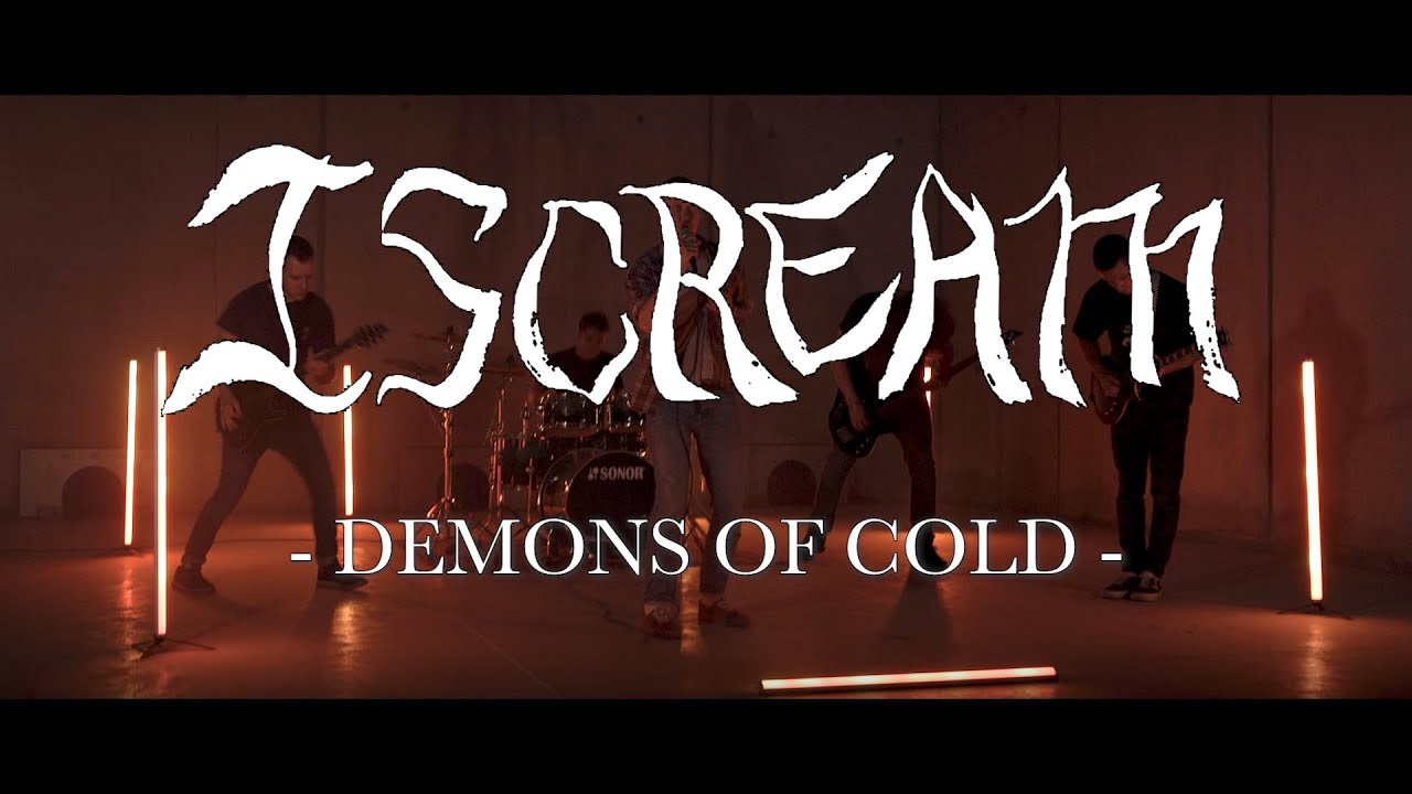 I Scream - Demons Of Cold - YouTube