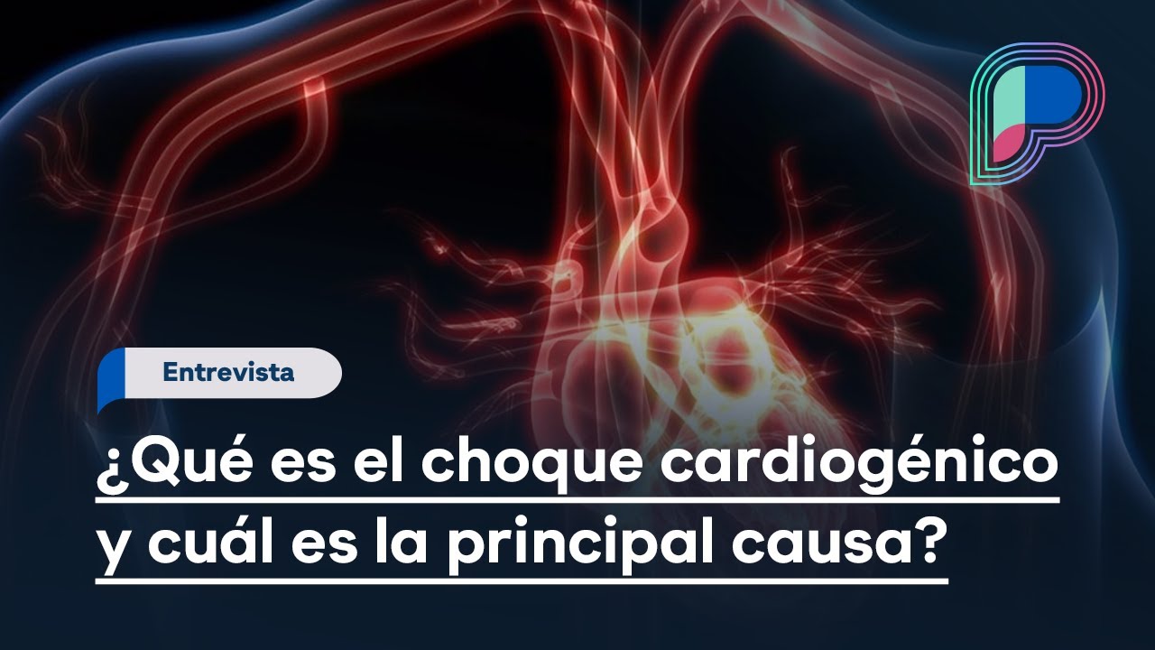¿Qué es el choque cardiogénico y qué lo causa?: Dr. Jorge Cortés de ...