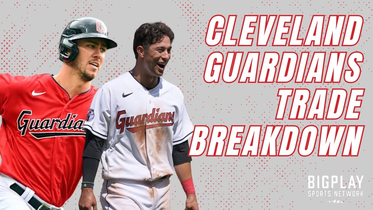 CLEVELAND GUARDIANS MAKE MAJOR TRADE - YouTube