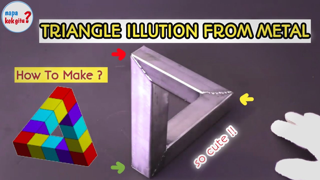 Cara buat Segitiga Ilusi dari besi holo, How to make - Triangle ...