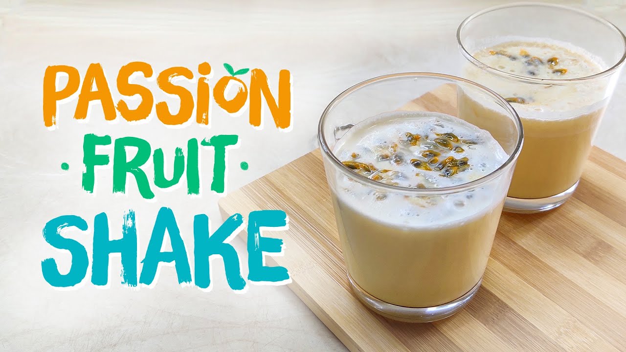 PASSION FRUIT MILK SHAKE | പാഷൻ ഫ്രൂട്ട് മിൽക്ക് ഷേക്ക് - YouTube