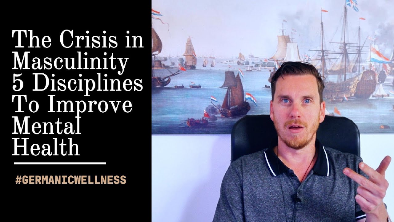 The Crisis of Masculinity: 5 Disciplines To Improve Men's Mental Health ...