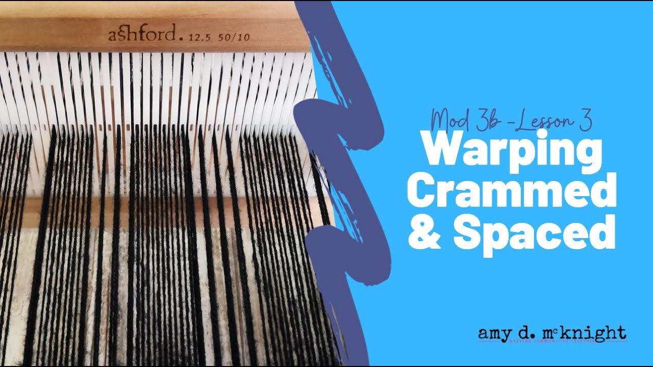 Module 3b Lesson 3 Warping Crammed And Spaced YouTube module-3b-lesson-3-warping-crammed-and-spaced-youtube