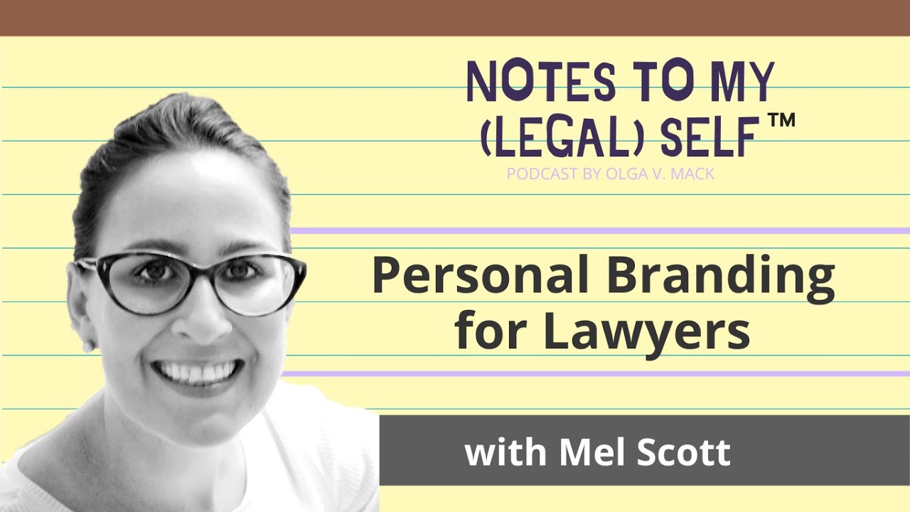 Season 1, Episode 12: Personal Branding for Lawyers (ft. Mel Scott ...