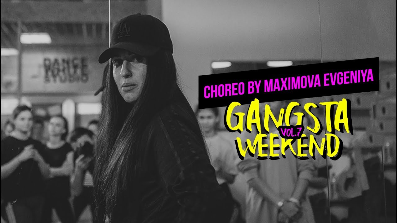 DANCE-COOL | GANGSTA WEEKEND vol.7 | Choreo by Maximova Evgeniya - YouTube